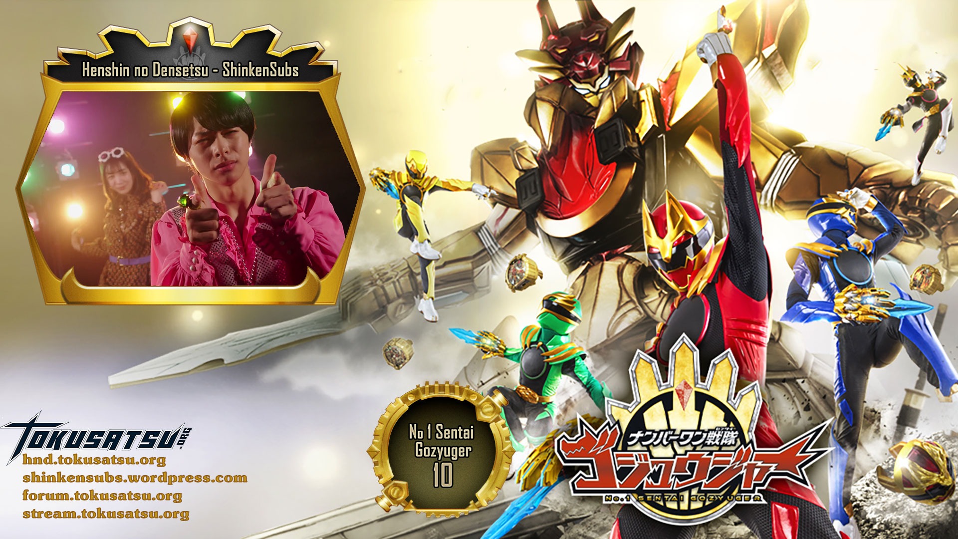 [HnD - ShinkenSubs] No.1 Sentai Gozyuger 10 FHD Vostfr - Tokusatsu.org ...