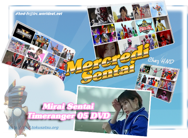 [HND] Mirai Sentai Timeranger 05 DVD Vostfr - Tokusatsu.org Tokusatsu.org
